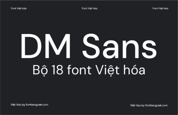 Fonttiengviet.com | [Shop font] Bộ 18 Font Việt hóa 1FTV VIP DM Sans - Fonttiengviet.com