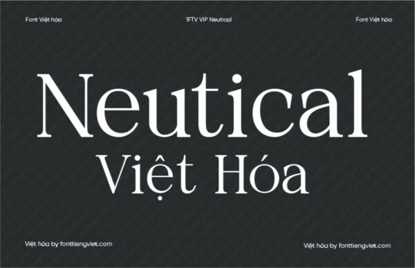 Fonttiengviet.com | Font Việt hóa 1FTV VIP Neutical - Fonttiengviet.com