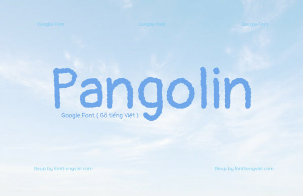 Fonttiengviet.com | Font Việt hóa Pangolin ( Font tiếng Việt ) - Fonttiengviet.com