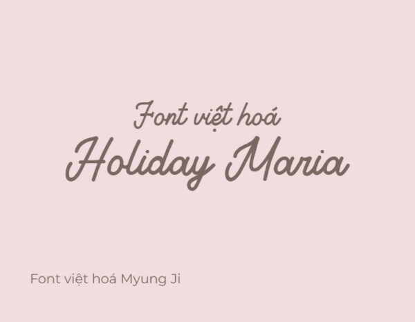 Fonttiengviet.com | Font việt hoá MJ Holiday Maria Regular ...