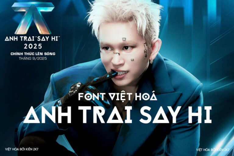 Fonttiengviet.com | [Shop font] Font Việt hoá Anh Trai Say Hi - Fonttiengviet.com