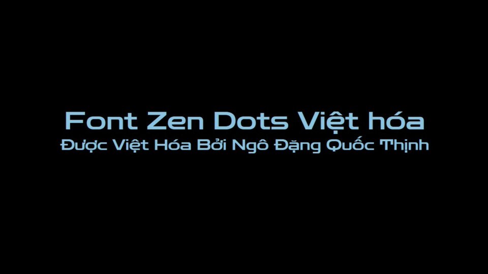 Fonttiengviet.com | Font việt hóa Zen Dots - Fonttiengviet.com